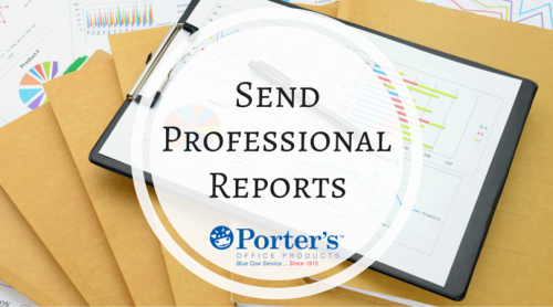 Send a Professional Report | Porter's Office Products